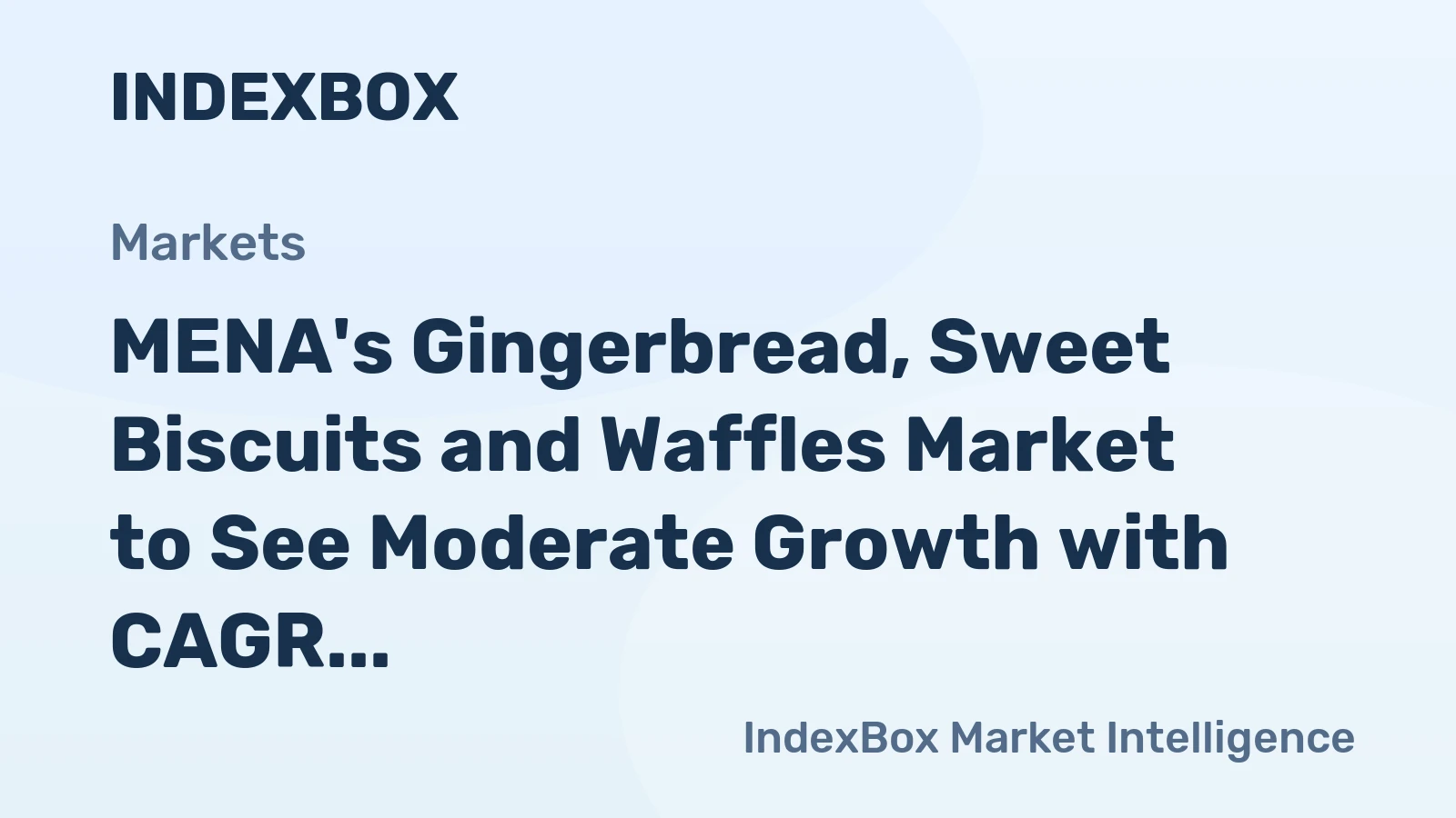 MENA's Gingerbread, Sweet Biscuits and Waffles Market to See Moderate Growth with CAGR of +0.9% Through 2035