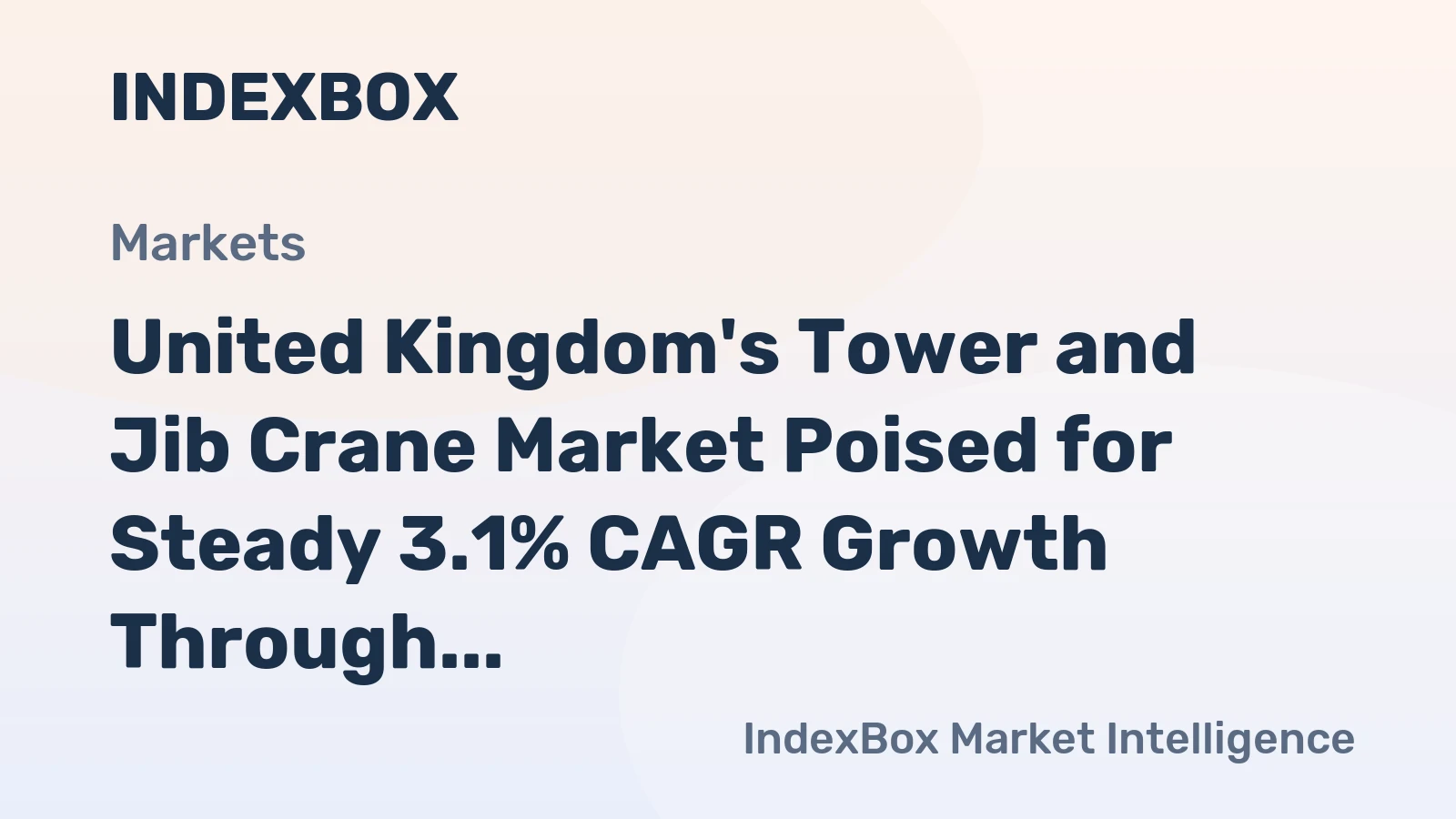 United Kingdom's Tower and Jib Crane Market Poised for Steady 3.1% CAGR Growth Through 2035
