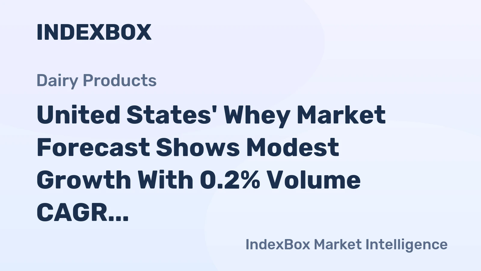 United States' Whey Market Forecast Shows Modest Growth With 0.2% Volume CAGR Through 2035