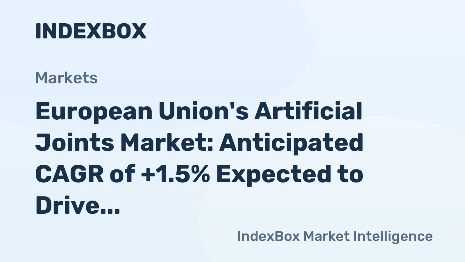 European Union's Artificial Joints Market: Anticipated CAGR of +1.5% Expected to Drive Market Volume to 554M units by 2035