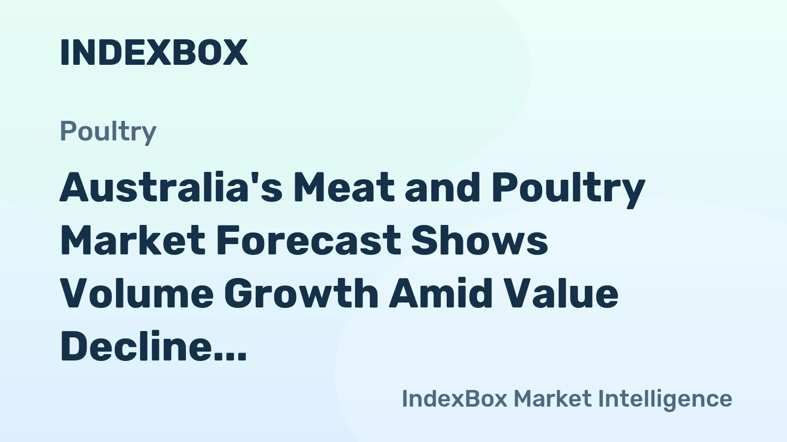 Australia's Meat and Poultry Market Forecast Shows Volume Growth Amid Value Decline