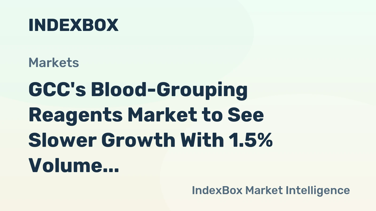 GCC's Blood-Grouping Reagents Market to See Slower Growth With 1.5% Volume CAGR Through 2035
