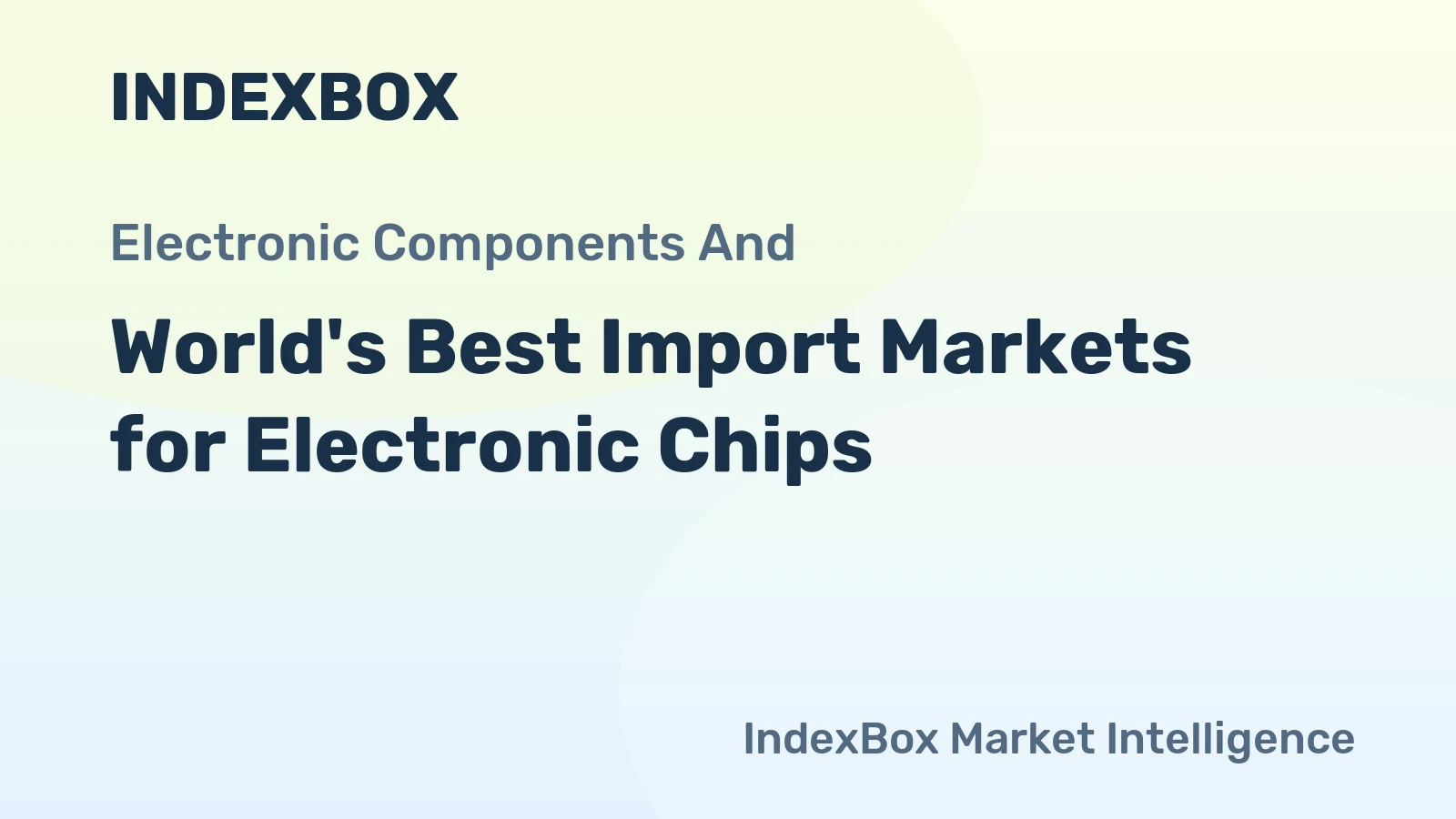 World's Best Import Markets for Electronic Chips