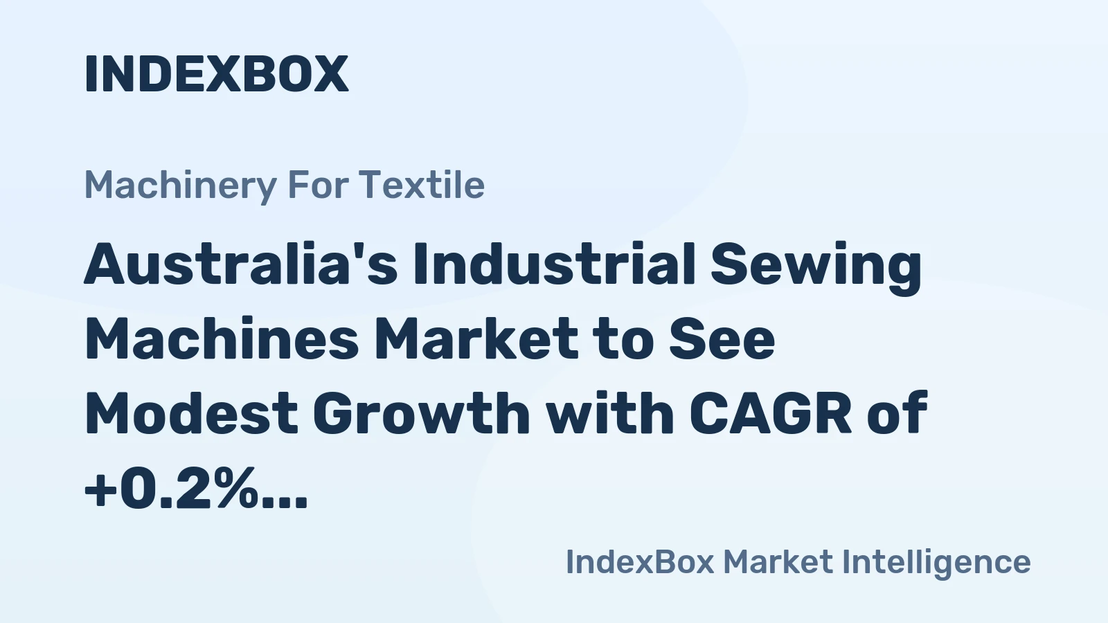 Australia's Industrial Sewing Machines Market to See Modest Growth with CAGR of +0.2% from 2024 to 2035