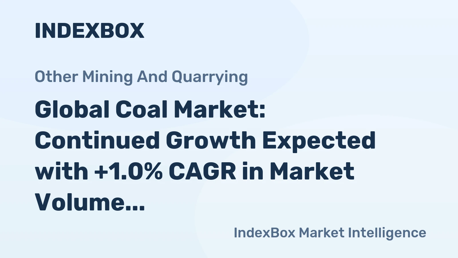 Global Coal Market: Continued Growth Expected with +1.0% CAGR in Market Volume