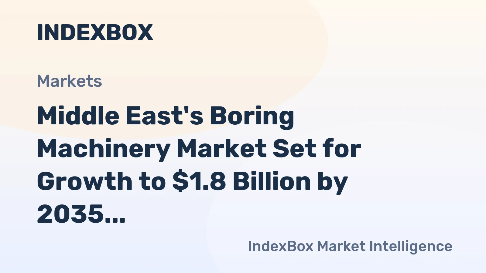 Middle East's Boring Machinery Market Set for Growth to $1.8 Billion by 2035