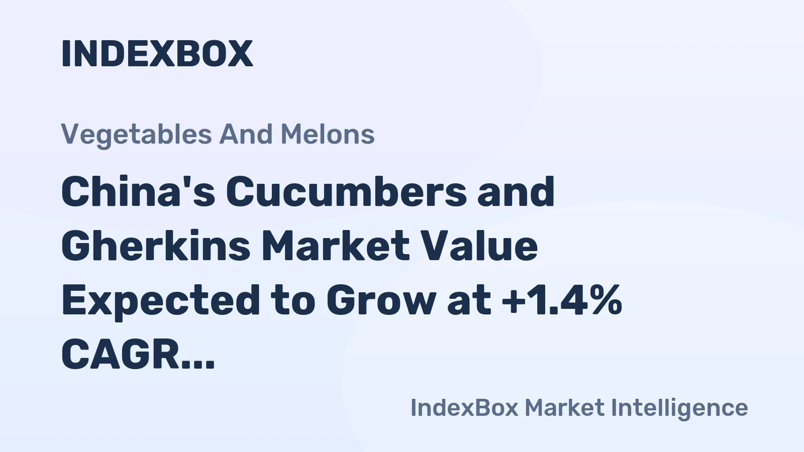 China's Cucumbers and Gherkins Market Value Expected to Grow at +1.4% CAGR, Reaching $82.4B by 2035