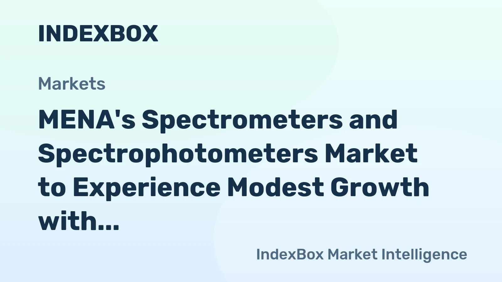 MENA's Spectrometers and Spectrophotometers Market to Experience Modest Growth with +1.5% CAGR