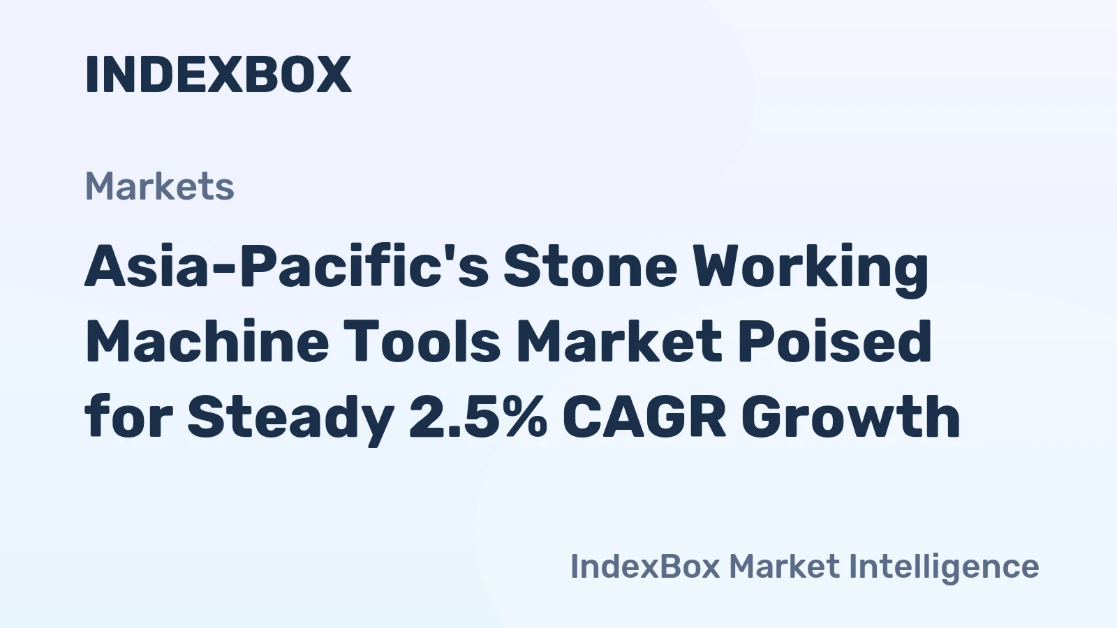 Asia-Pacific's Stone Working Machine Tools Market Poised for Steady 2.5% CAGR Growth