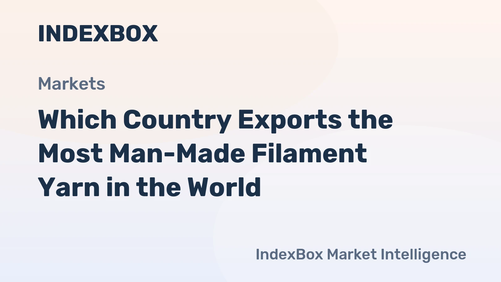 Which Country Exports the Most Man-Made Filament Yarn in the World?
