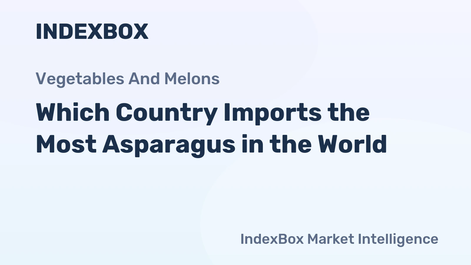Which Country Imports the Most Asparagus in the World?