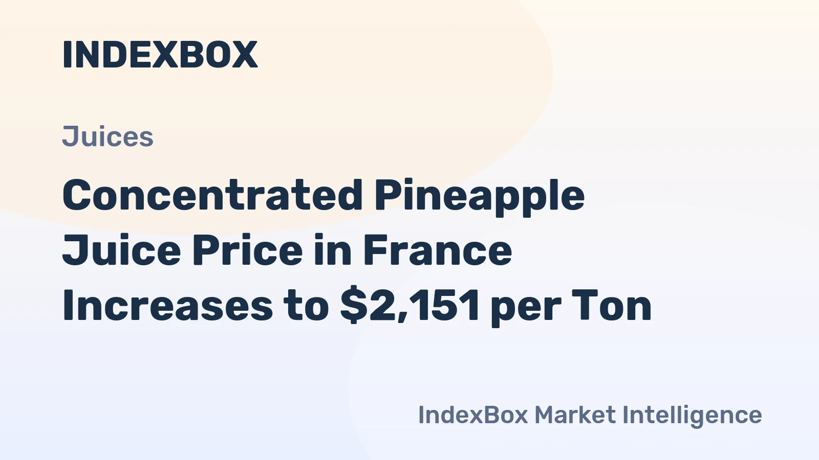 Concentrated Pineapple Juice Price in France Increases to $2,151 per Ton