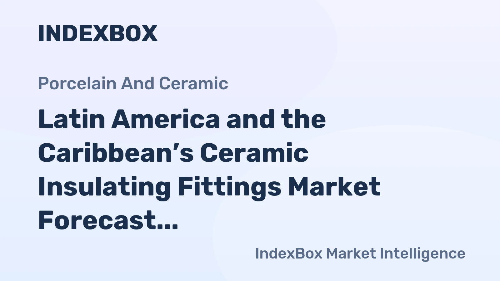 Latin America and the Caribbean’s Ceramic Insulating Fittings Market Forecast to Grow at a 1.6% CAGR Through 2035
