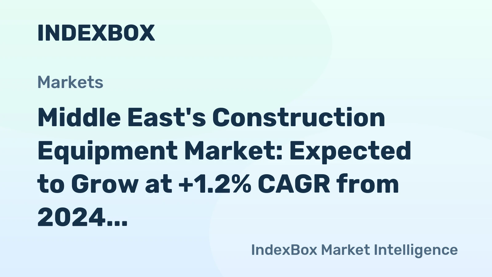 Middle East's Construction Equipment Market: Expected to Grow at +1.2% CAGR from 2024 to 2035