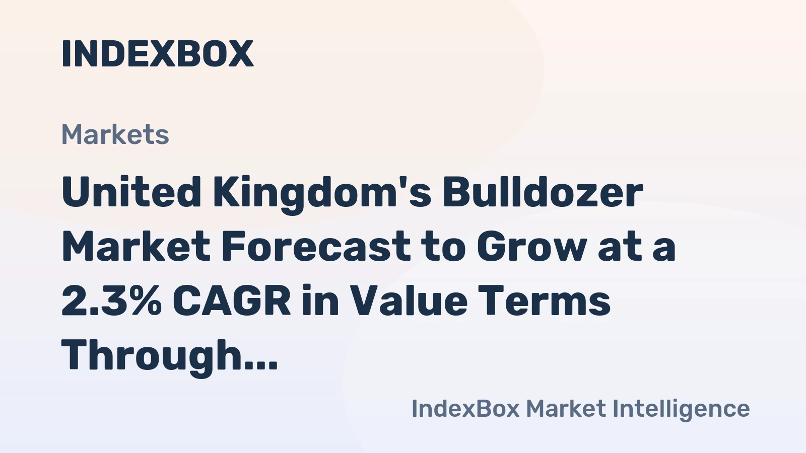 United Kingdom's Bulldozer Market Forecast to Grow at a 2.3% CAGR in Value Terms Through 2035