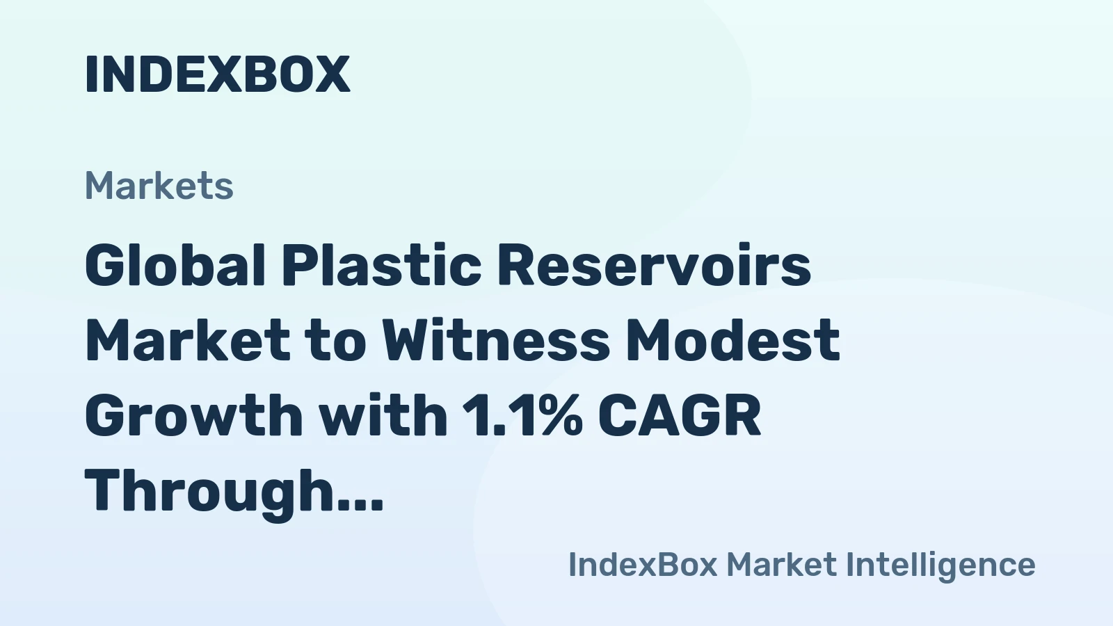 Global Plastic Reservoirs Market to Witness Modest Growth with 1.1% CAGR Through 2035
