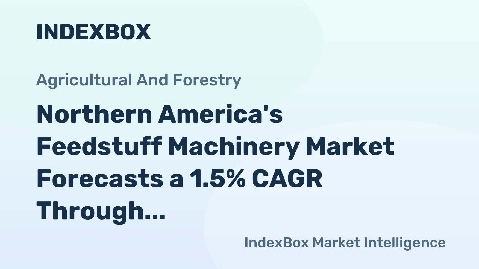 Northern America's Feedstuff Machinery Market Forecasts a 1.5% CAGR Through 2035 Amid Decelerating Growth