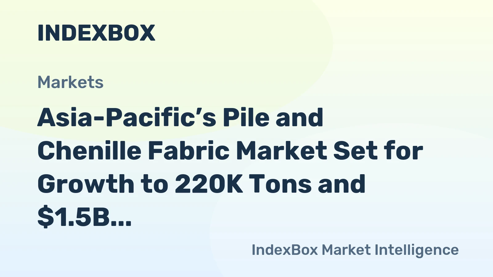 Asia-Pacific’s Pile and Chenille Fabric Market Set for Growth to 220K Tons and $1.5B