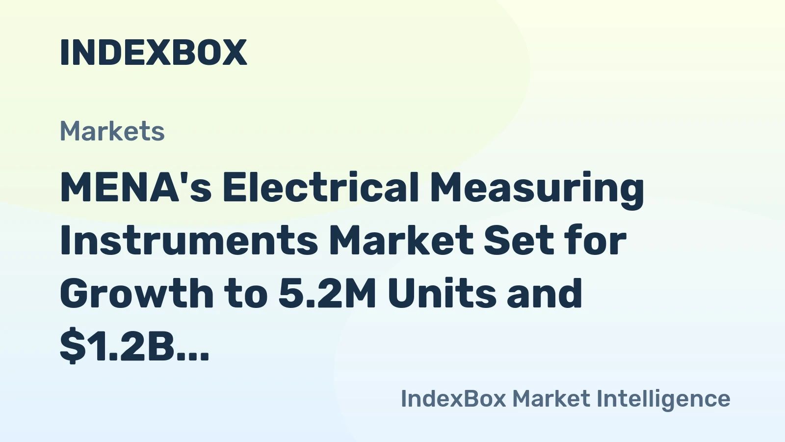 MENA's Electrical Measuring Instruments Market Set for Growth to 5.2M Units and $1.2B