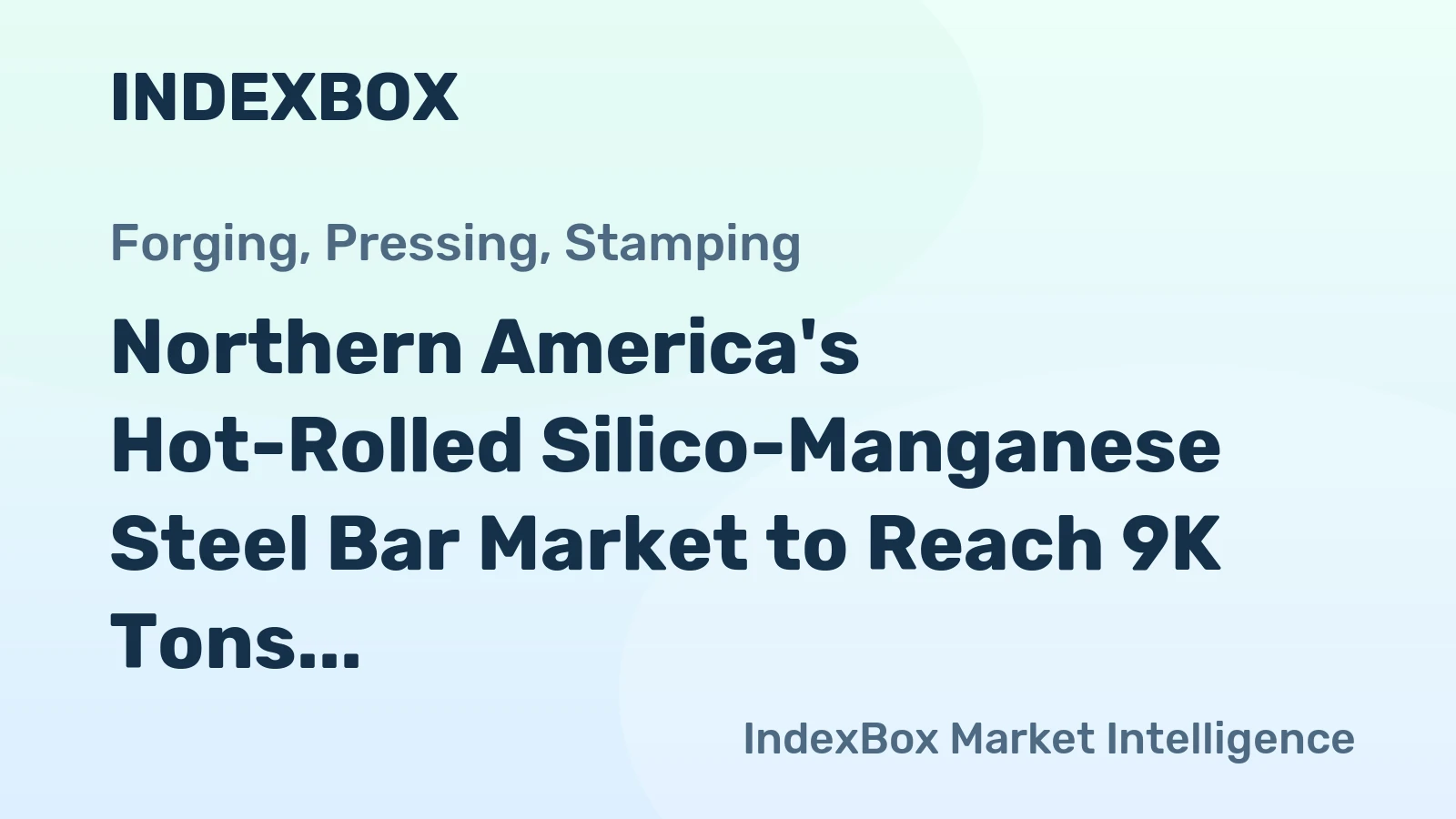Northern America's Hot-Rolled Silico-Manganese Steel Bar Market to Reach 9K Tons and $14M by 2035