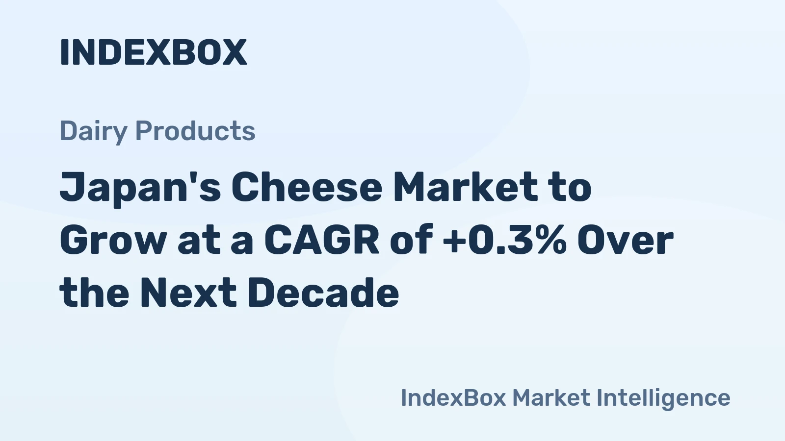 Japan's Cheese Market to Grow at a CAGR of +0.3% Over the Next Decade