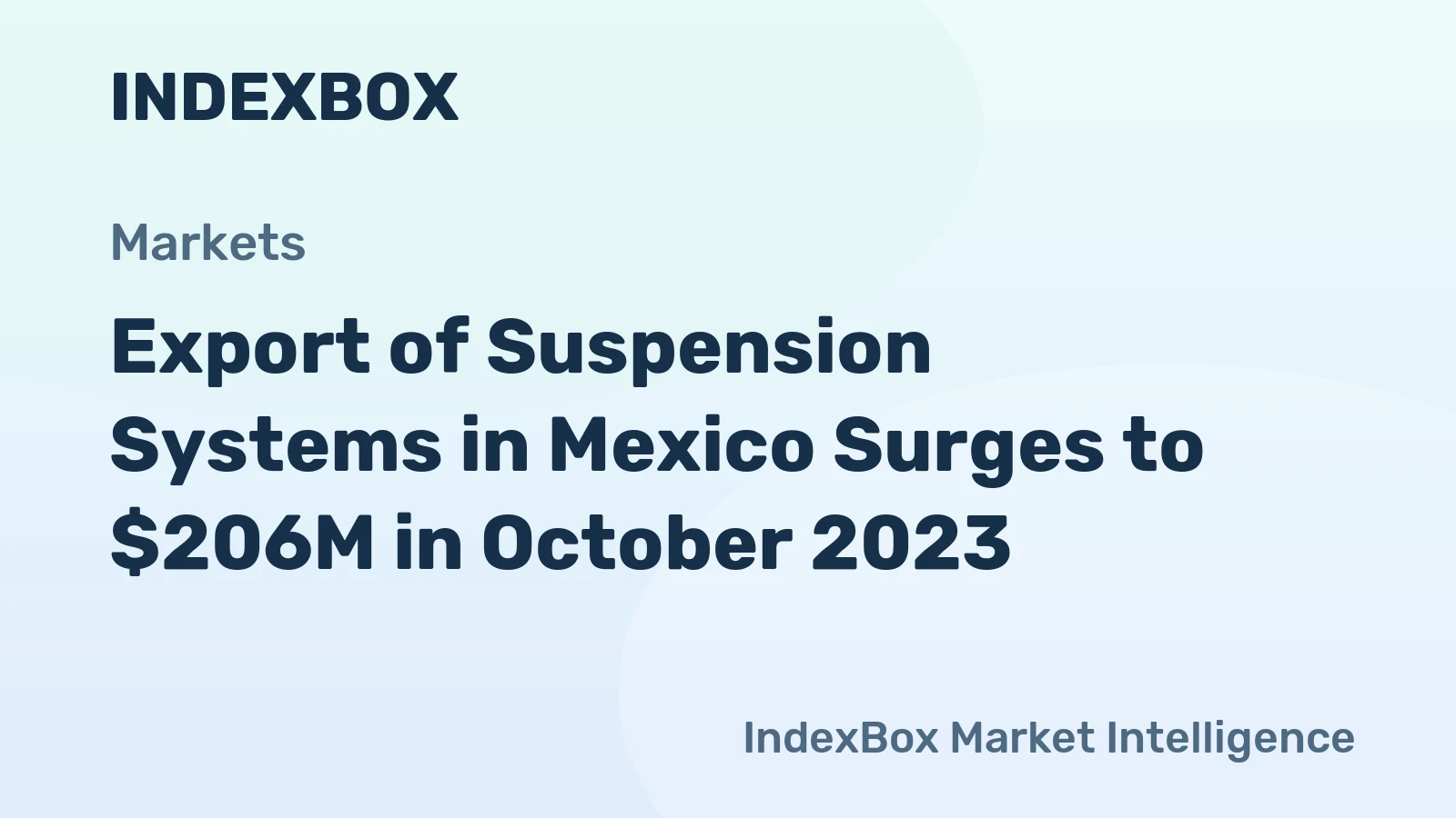 Export of Suspension Systems in Mexico Surges to $206M in October 2023