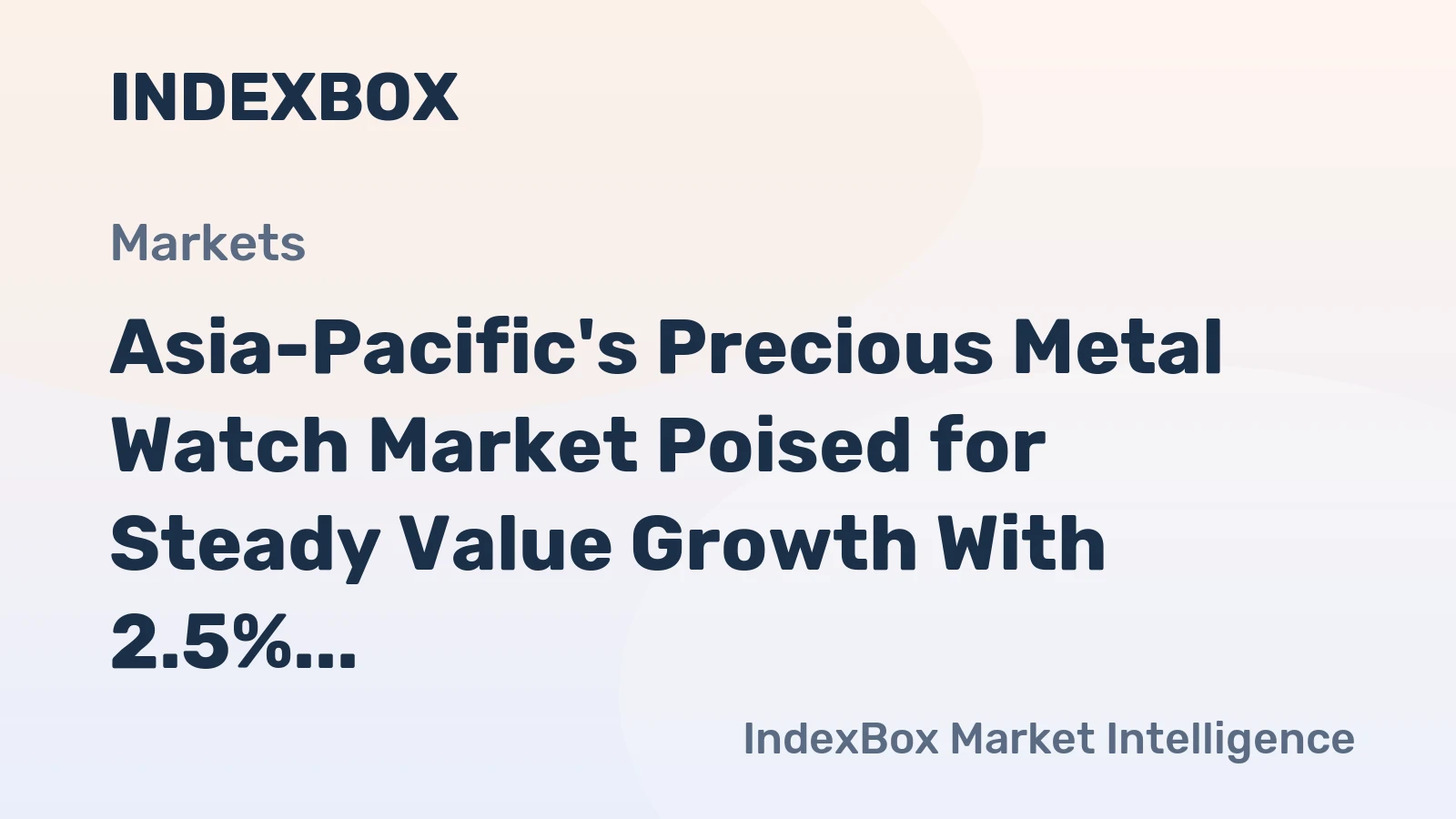 Asia-Pacific's Precious Metal Watch Market Poised for Steady Value Growth With 2.5% CAGR
