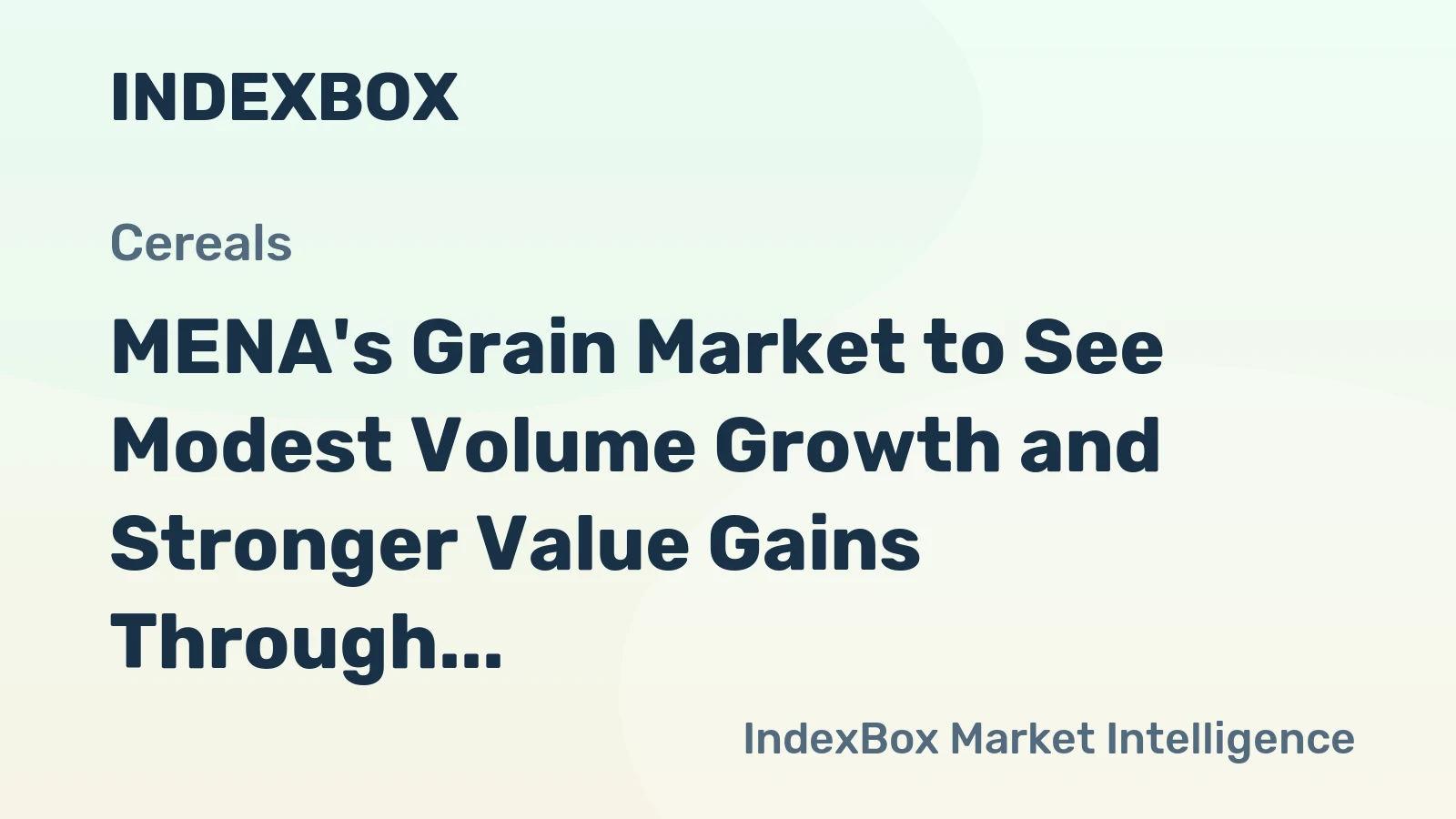 MENA's Grain Market to See Modest Volume Growth and Stronger Value Gains Through 2035