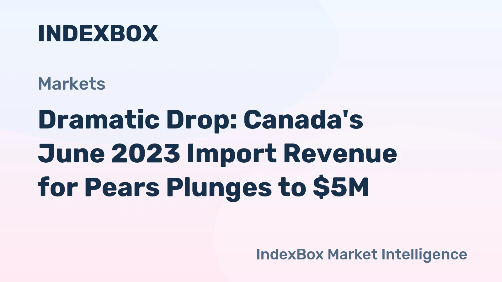 Dramatic Drop: Canada's June 2023 Import Revenue for Pears Plunges to $5M