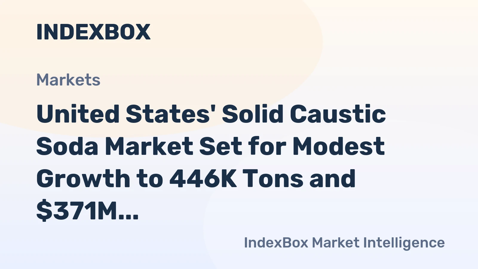 United States' Solid Caustic Soda Market Set for Modest Growth to 446K Tons and $371M Value