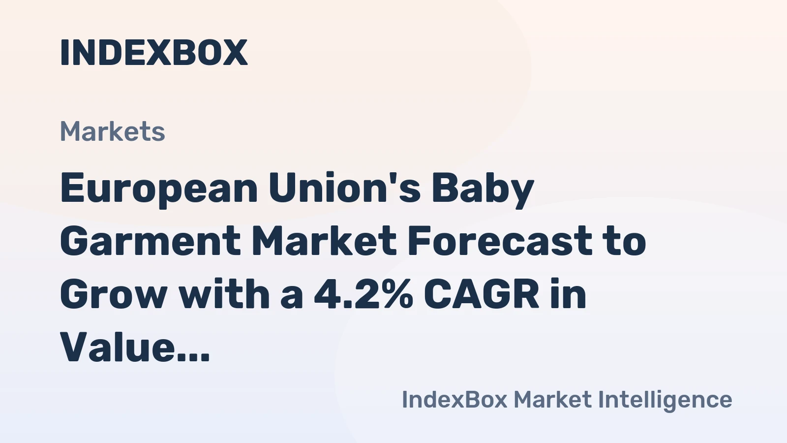 European Union's Baby Garment Market Forecast to Grow with a 4.2% CAGR in Value
