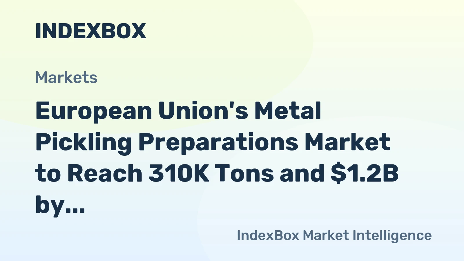 European Union's Metal Pickling Preparations Market to Reach 310K Tons and $1.2B by 2035