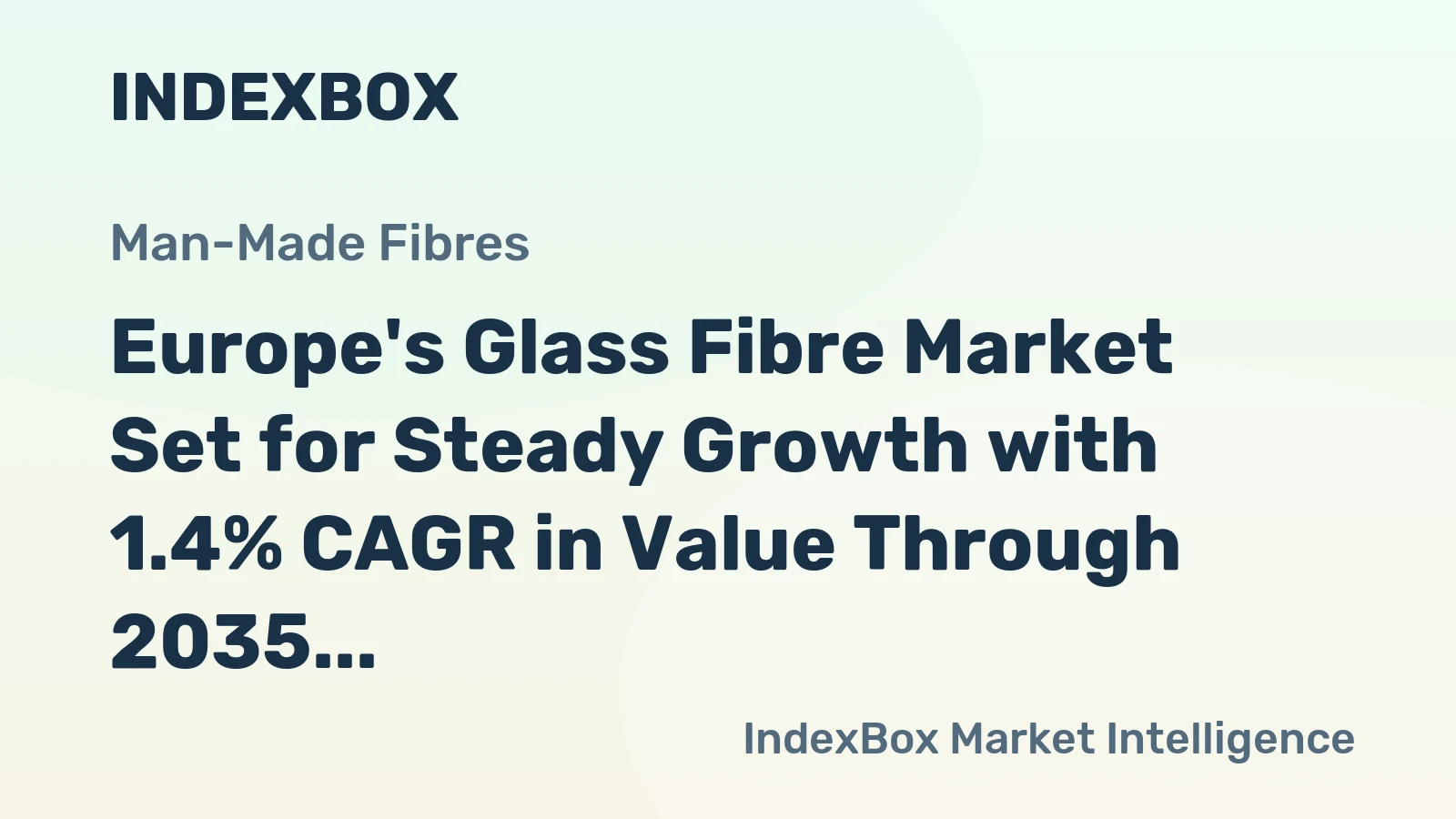 Europe's Glass Fibre Market Set for Steady Growth with 1.4% CAGR in Value Through 2035
