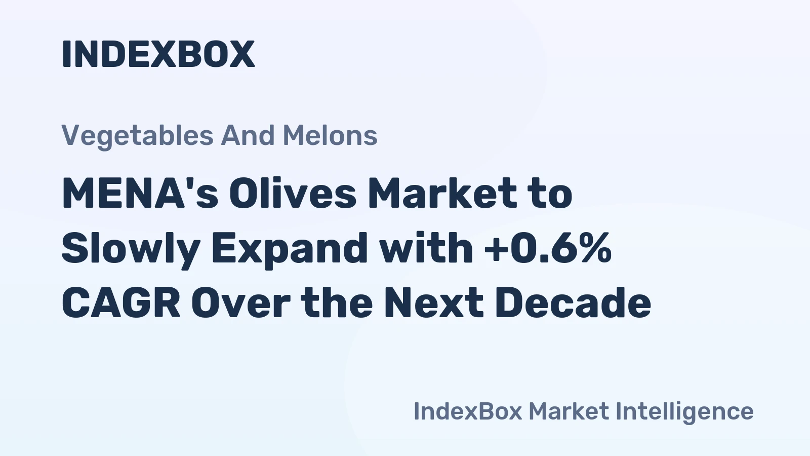 MENA's Olives Market to Slowly Expand with +0.6% CAGR Over the Next Decade