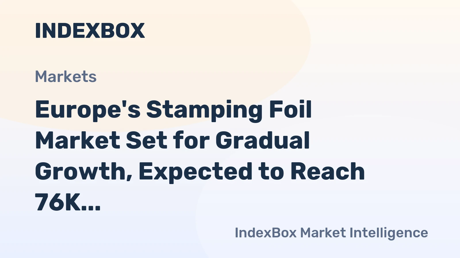 Europe's Stamping Foil Market Set for Gradual Growth, Expected to Reach 76K Tons and $1.5B by 2035