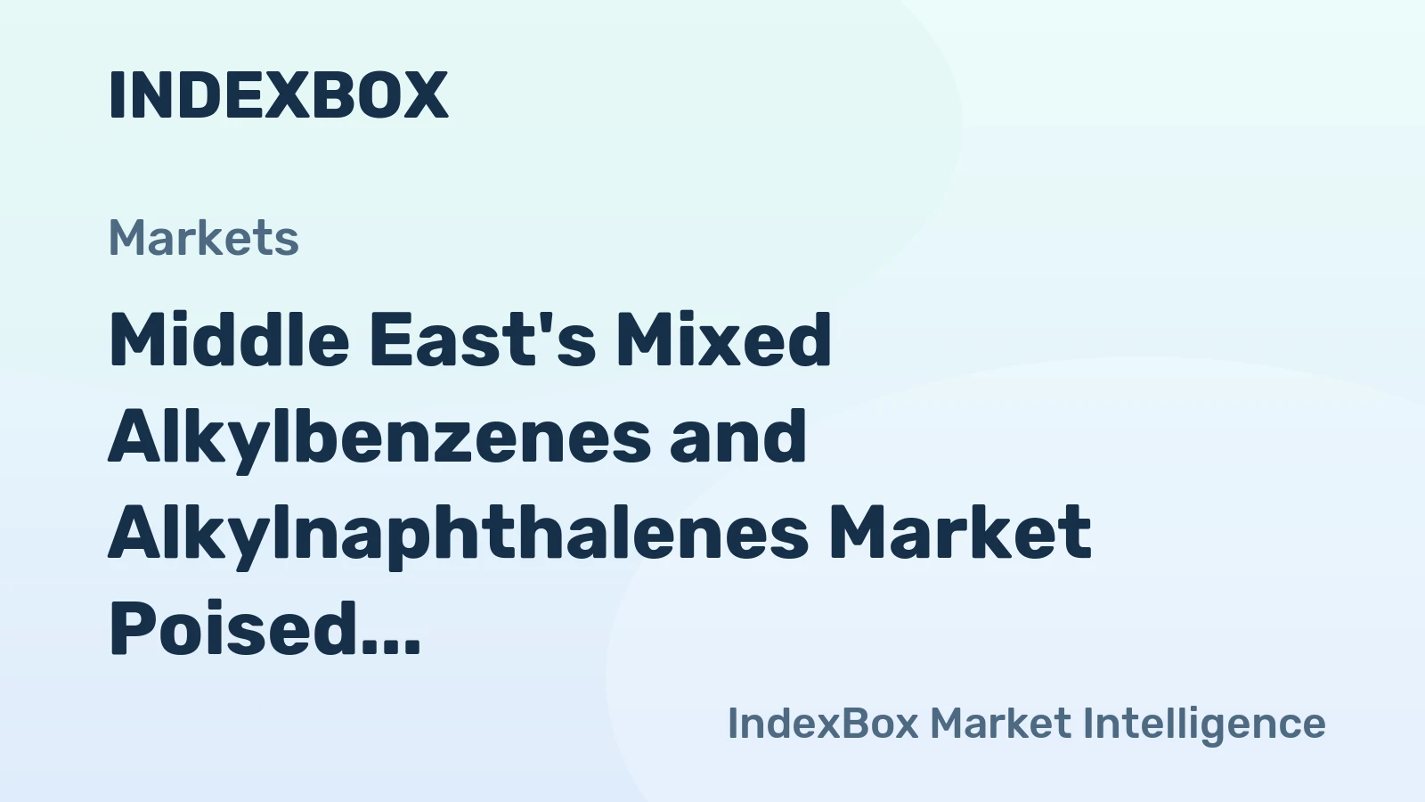 Middle East's Mixed Alkylbenzenes and Alkylnaphthalenes Market Poised for Steady Growth With 3.2% CAGR in Value