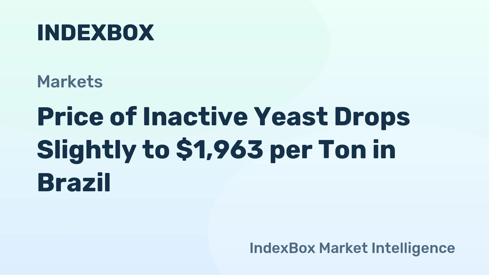 Price of Inactive Yeast Drops Slightly to $1,963 per Ton in Brazil