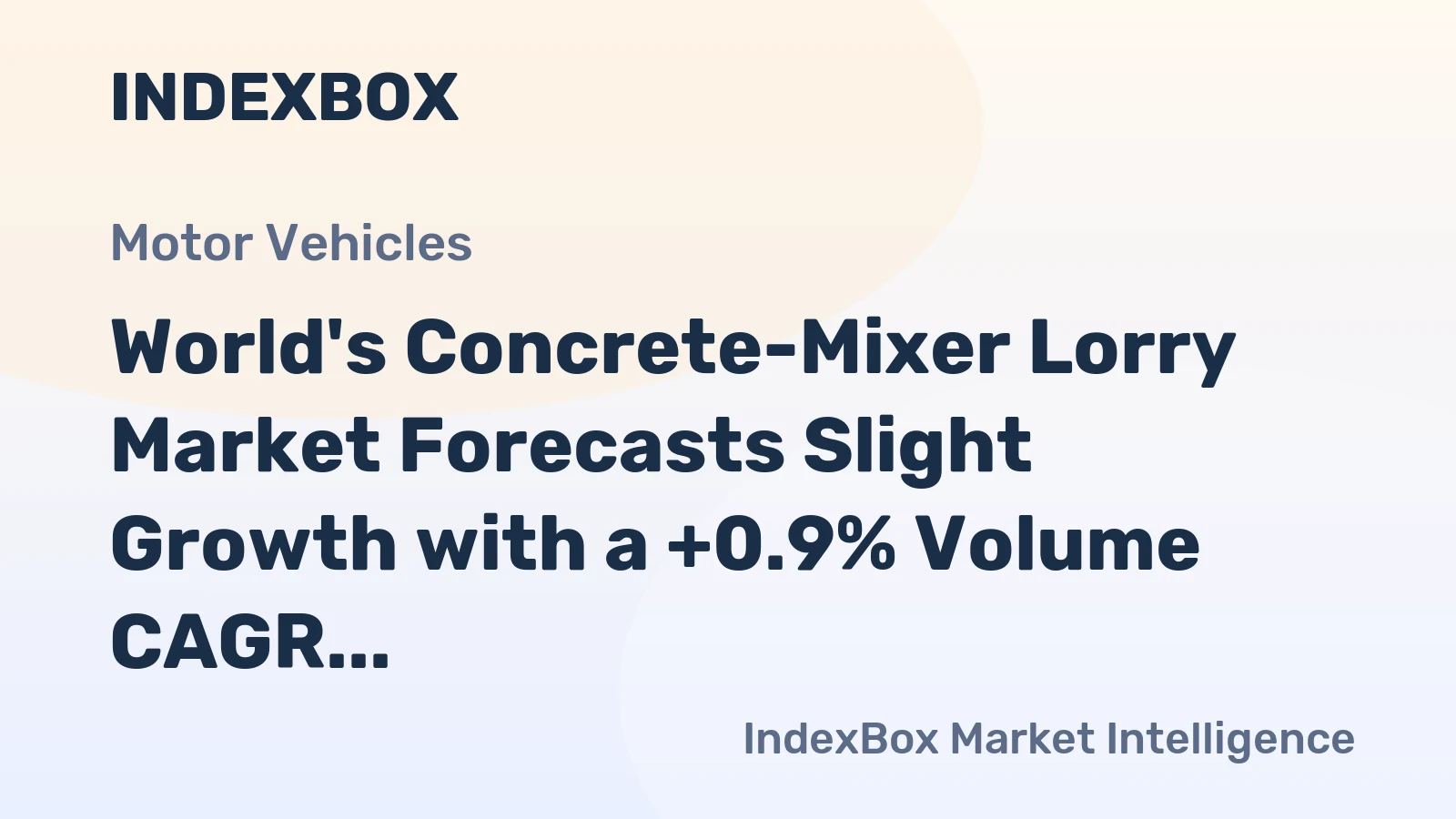 World's Concrete-Mixer Lorry Market Forecasts Slight Growth with a +0.9% Volume CAGR