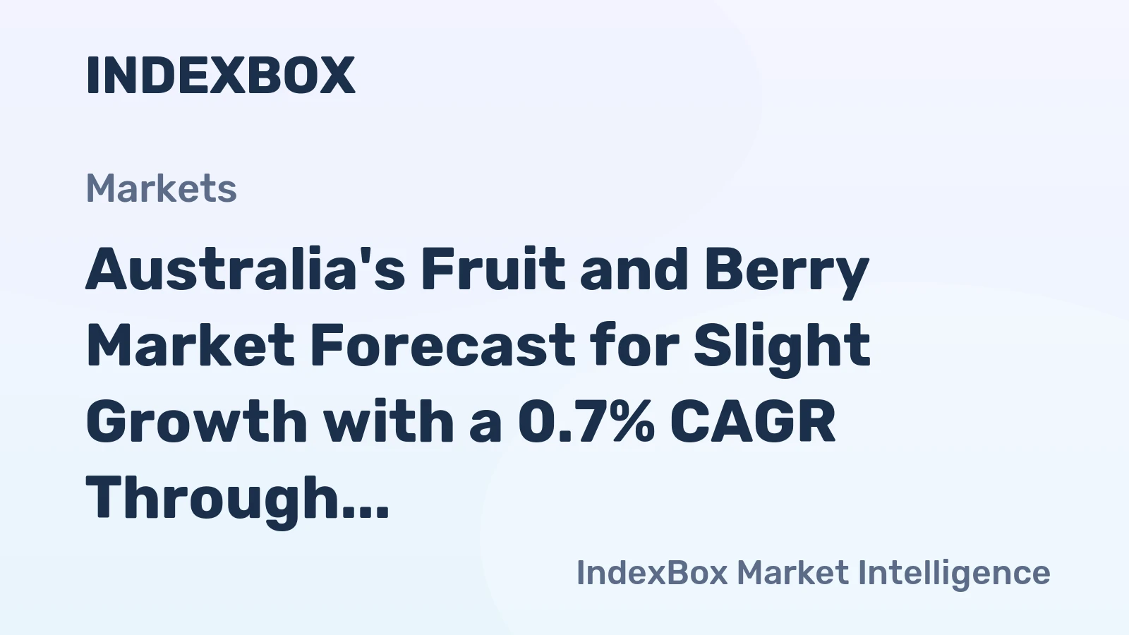 Australia's Fruit and Berry Market Forecast for Slight Growth with a 0.7% CAGR Through 2035