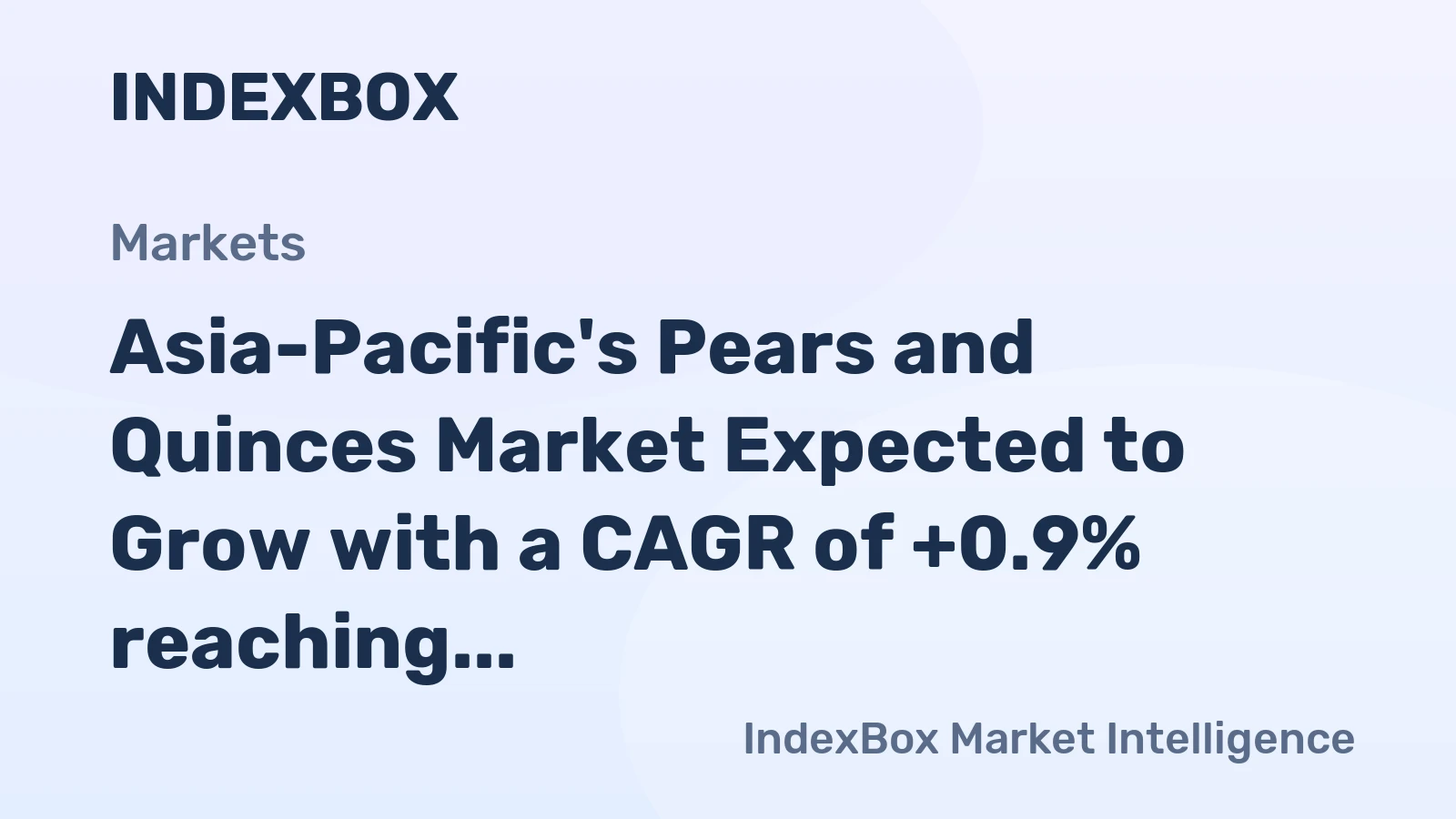 Asia-Pacific's Pears and Quinces Market Expected to Grow with a CAGR of +0.9% reaching $23.2B by 2035