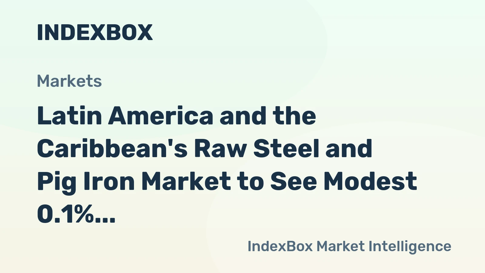 Latin America and the Caribbean's Raw Steel and Pig Iron Market to See Modest 0.1% CAGR Growth Through 2035