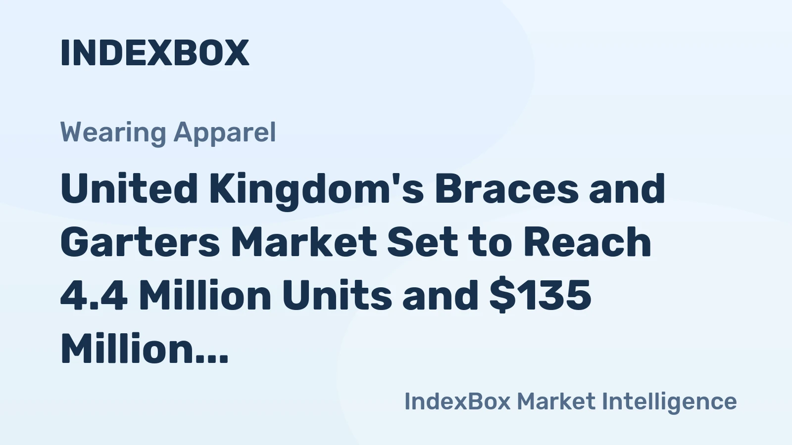 United Kingdom's Braces and Garters Market Set to Reach 4.4 Million Units and $135 Million in Value
