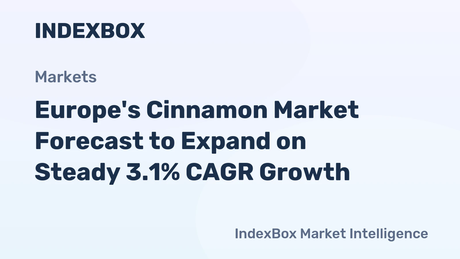 Europe's Cinnamon Market Forecast to Expand on Steady 3.1% CAGR Growth