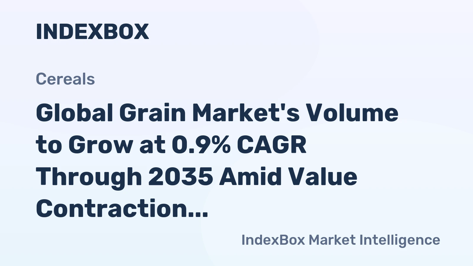 Global Grain Market's Volume to Grow at 0.9% CAGR Through 2035 Amid Value Contraction