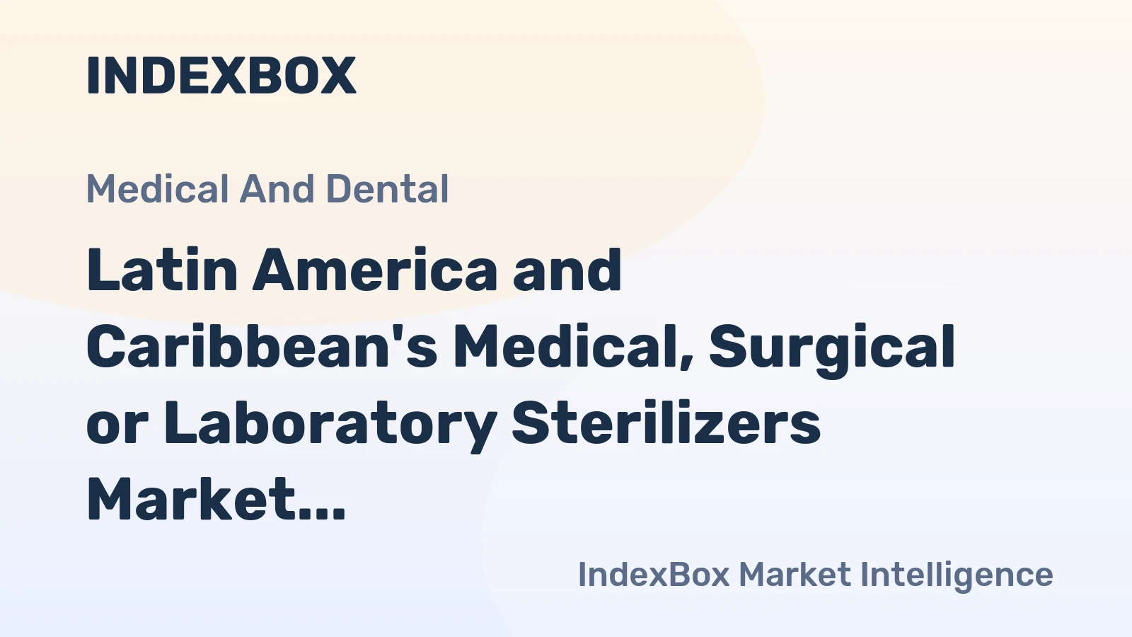 Latin America and Caribbean's Medical, Surgical or Laboratory Sterilizers Market Expected to Grow at a CAGR of +1.4% from 2024 to 2035