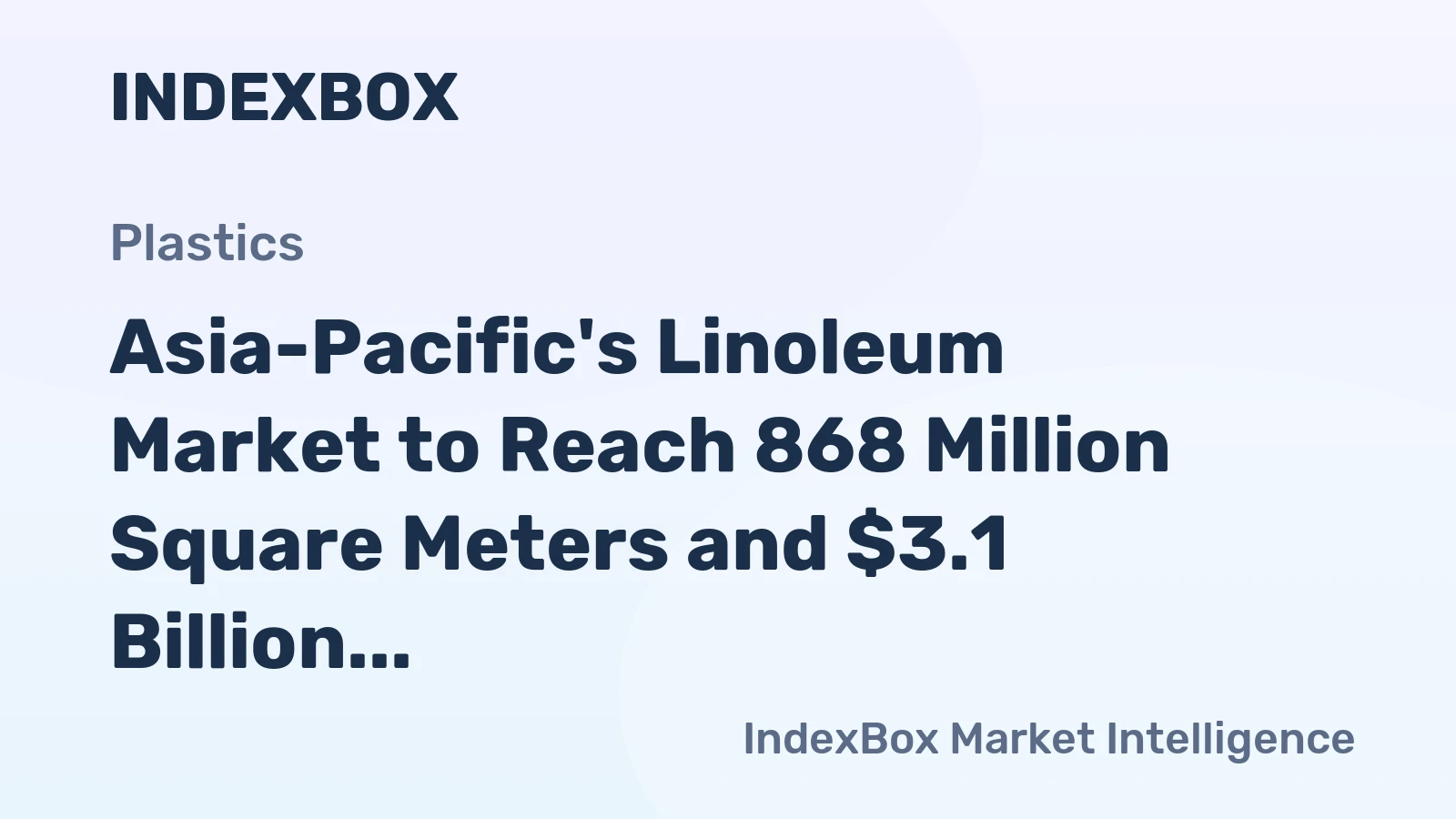 Asia-Pacific's Linoleum Market to Reach 868 Million Square Meters and $3.1 Billion by 2035