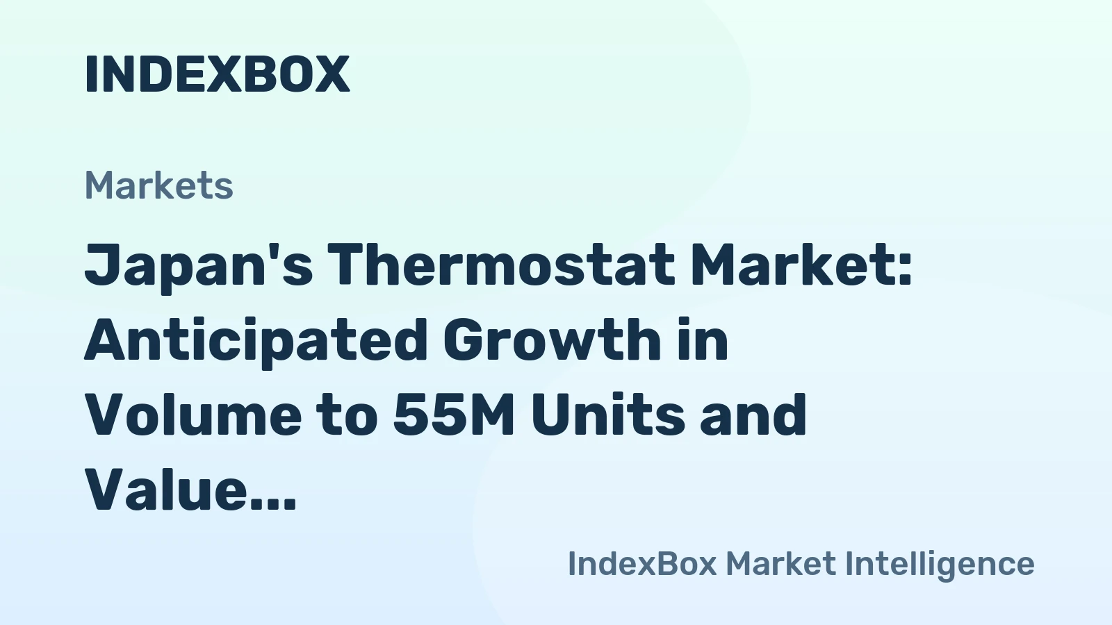 Japan's Thermostat Market: Anticipated Growth in Volume to 55M Units and Value to $70M by 2035