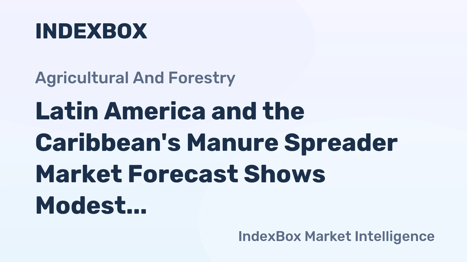 Latin America and the Caribbean's Manure Spreader Market Forecast Shows Modest 0.3% CAGR Growth Through 2035