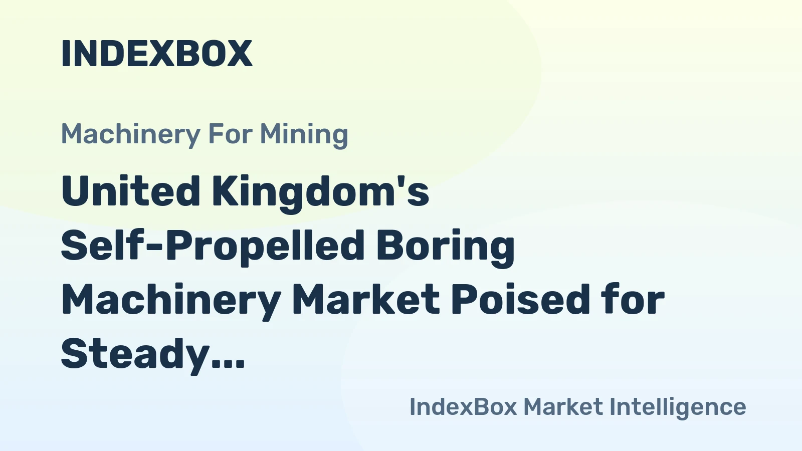 United Kingdom's Self-Propelled Boring Machinery Market Poised for Steady Growth With a +1.4% CAGR Through 2035