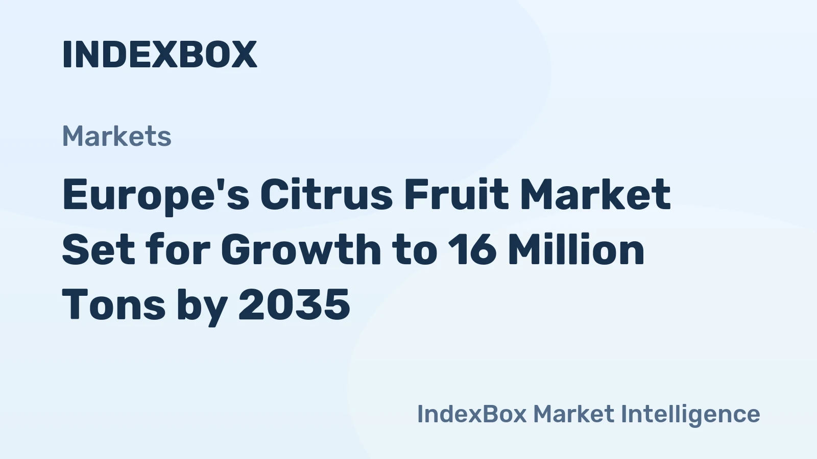Europe's Citrus Fruit Market Set for Growth to 16 Million Tons by 2035